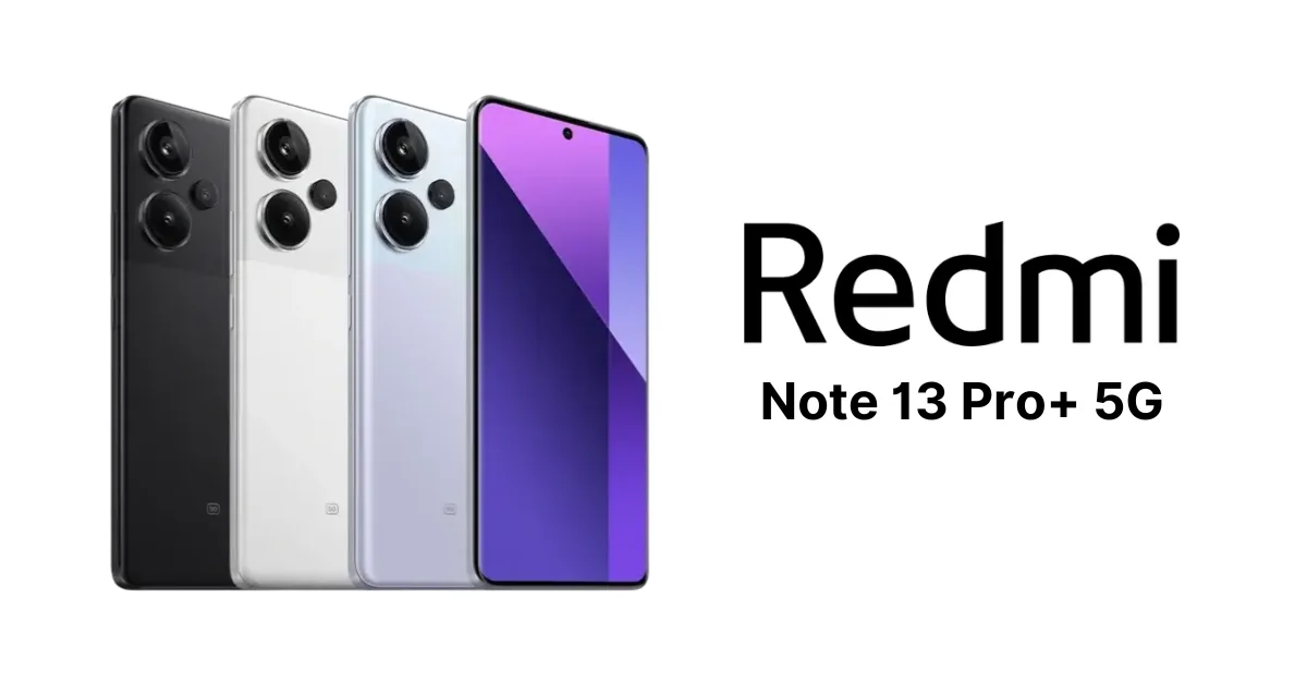 Redmi Note 13 Pro+ 5G – Harga, Spesifikasi, Fitur Unggulan dan Review ...